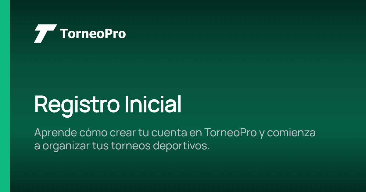 Registro Inicial | Documentación de TorneoPro